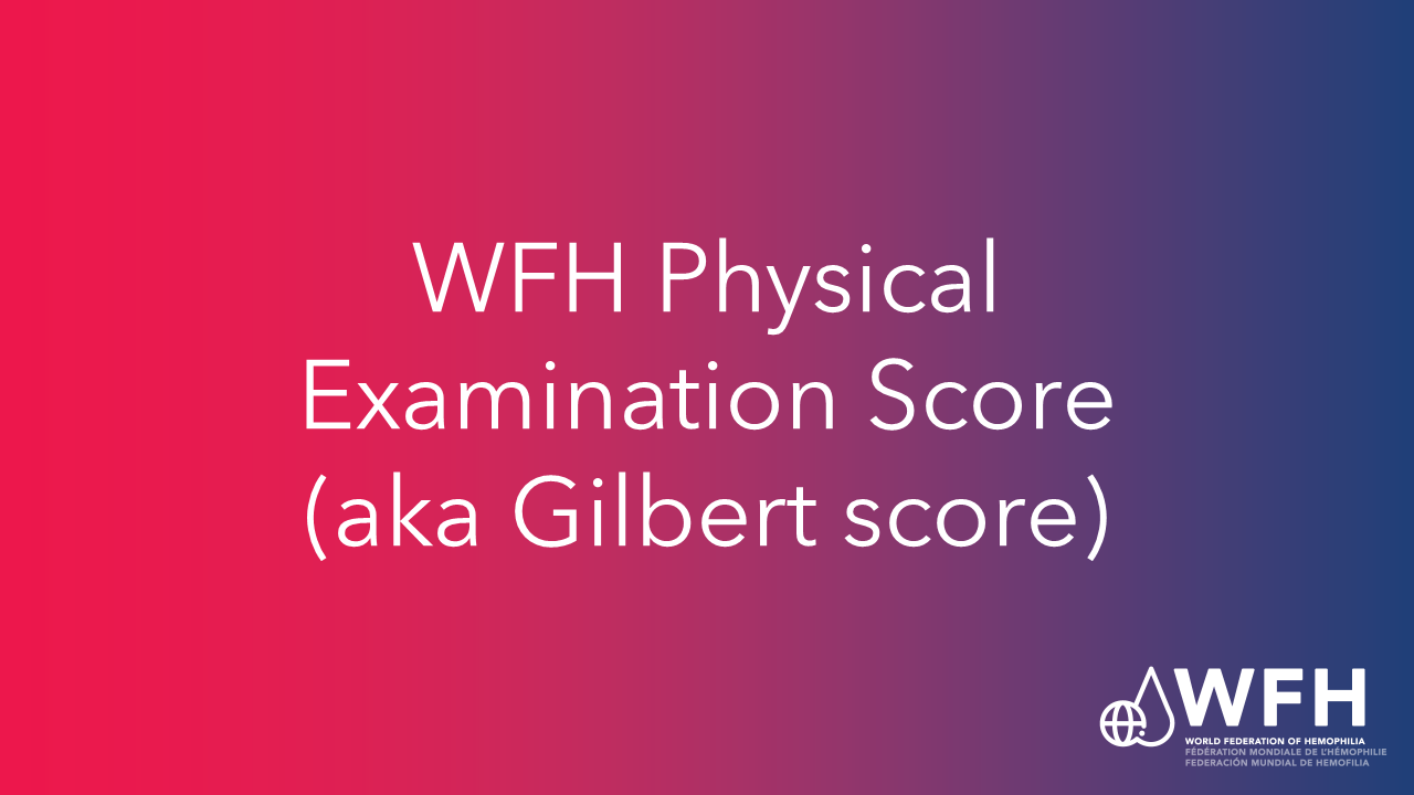 WFH Physical Examination Score (aka Gilbert score) - eLearning Platform