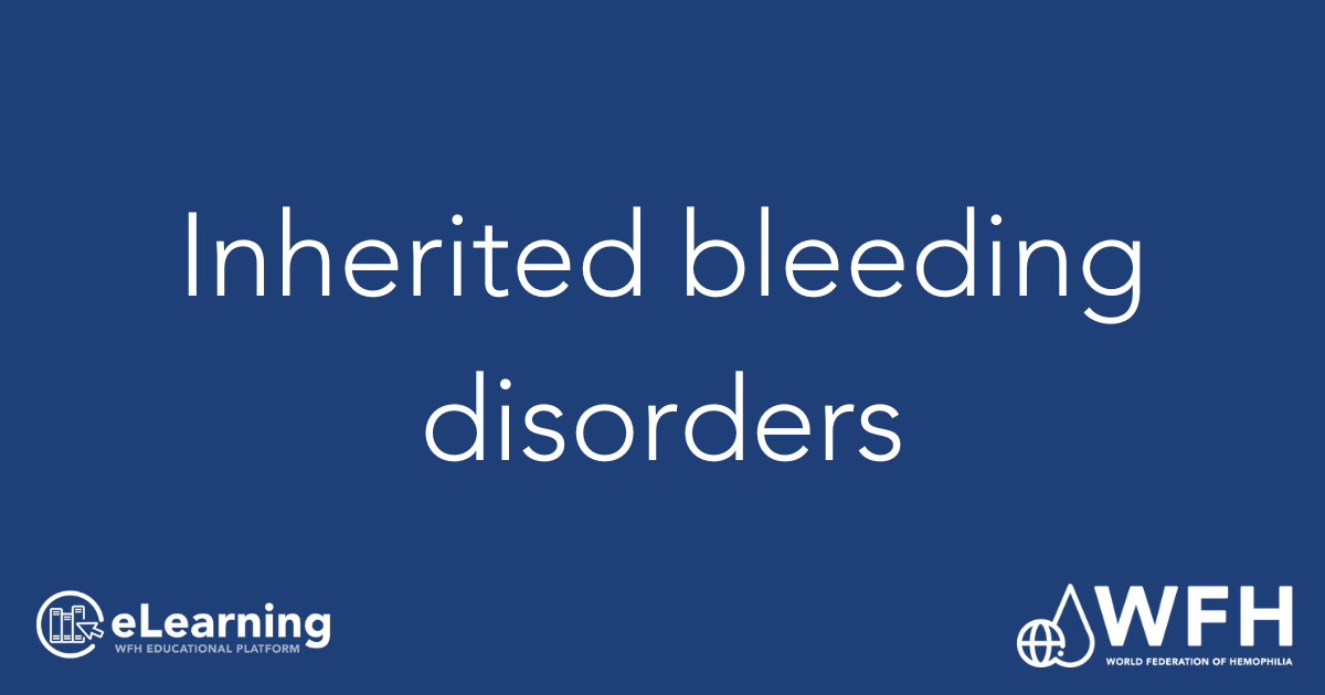 Inherited bleeding disorders - eLearning Platform