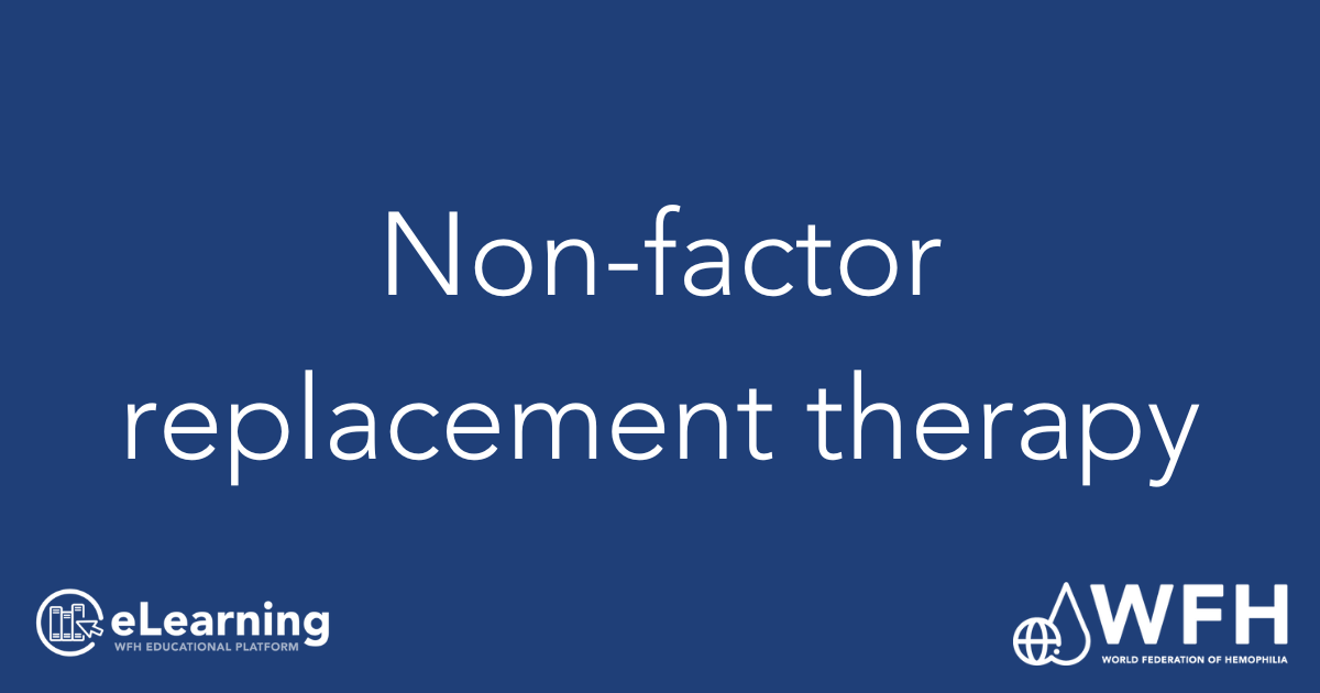 Non-factor replacement therapy - eLearning Platform